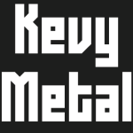 Kevy Metal – Driven by Sonic Obsession